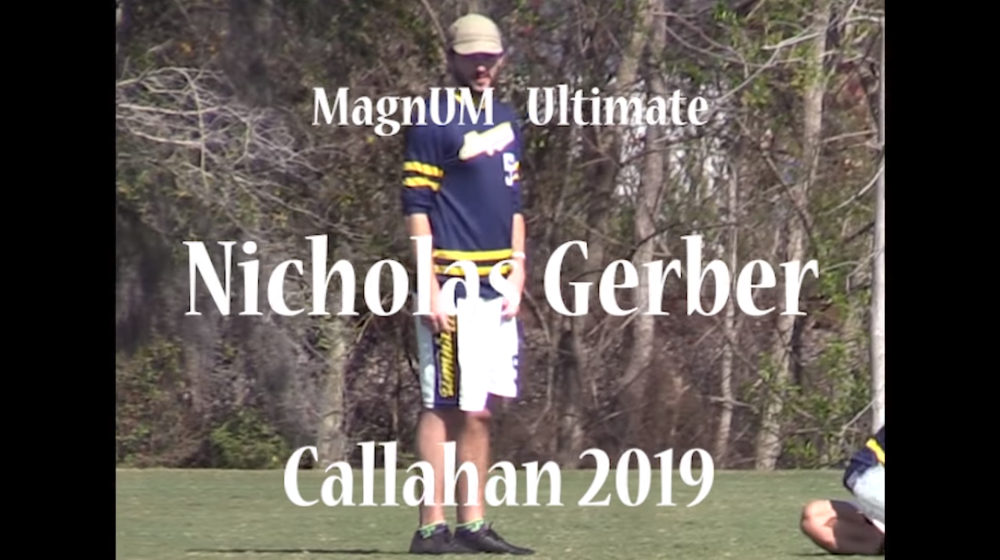 Michigan's Nicholas Gerber for Callahan 2019 - Livewire - Ultiworld
