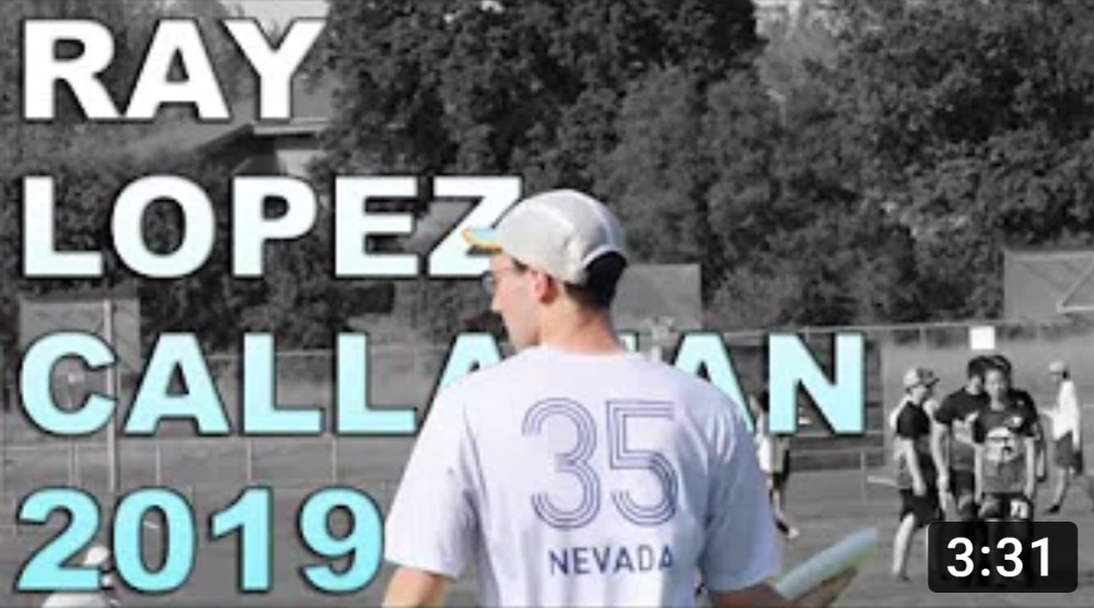 Nevada's Ray Lopez for Callahan 2019 - Livewire - Ultiworld