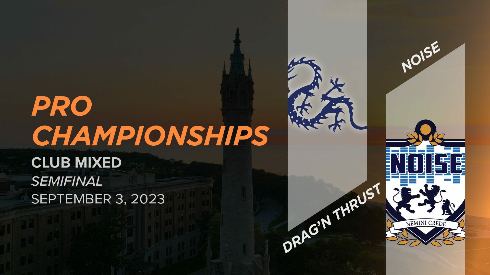 Drag'n Thrust vs. NOISE (Mixed Semifinal) - 2023 Pro Championships (Mixed) - Ultiworld