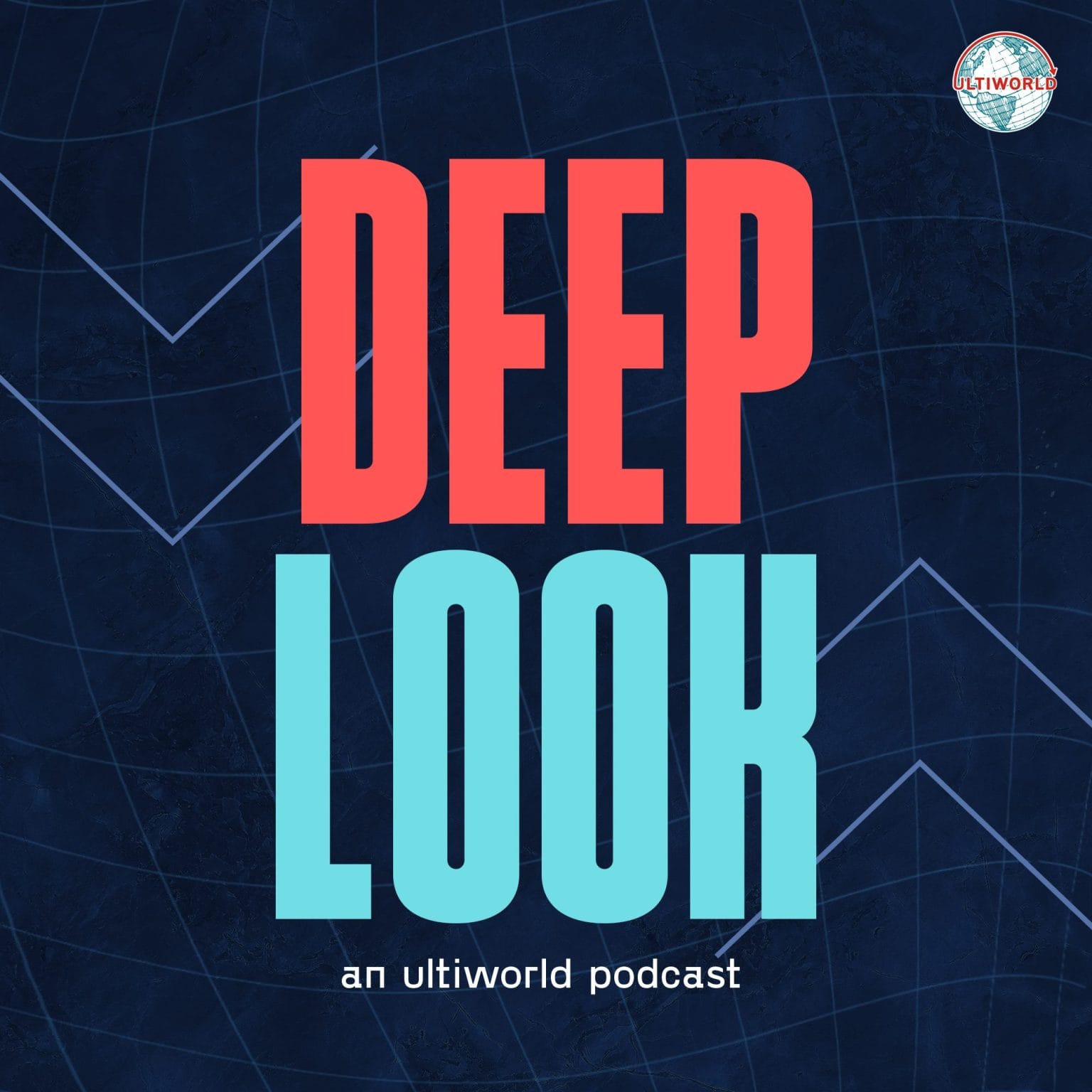 Deep Look: Ultiworld’s Weekly Podcast - Ultiworld
