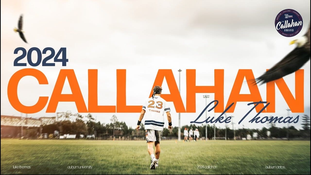 Auburn's Luke Thomas for Callahan 2024 - Livewire - Ultiworld