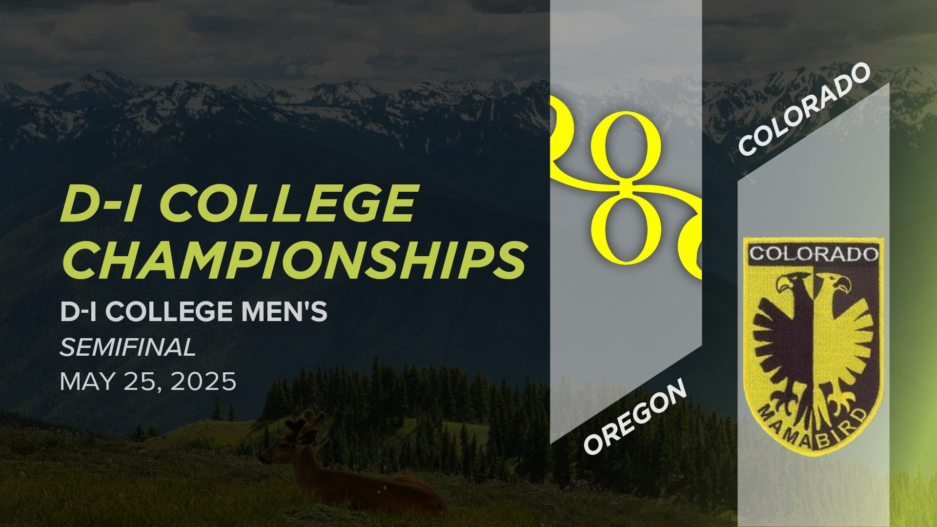 [Showcase] Oregon vs. Colorado (Men's Semifinal) - 2025 D-I College ...