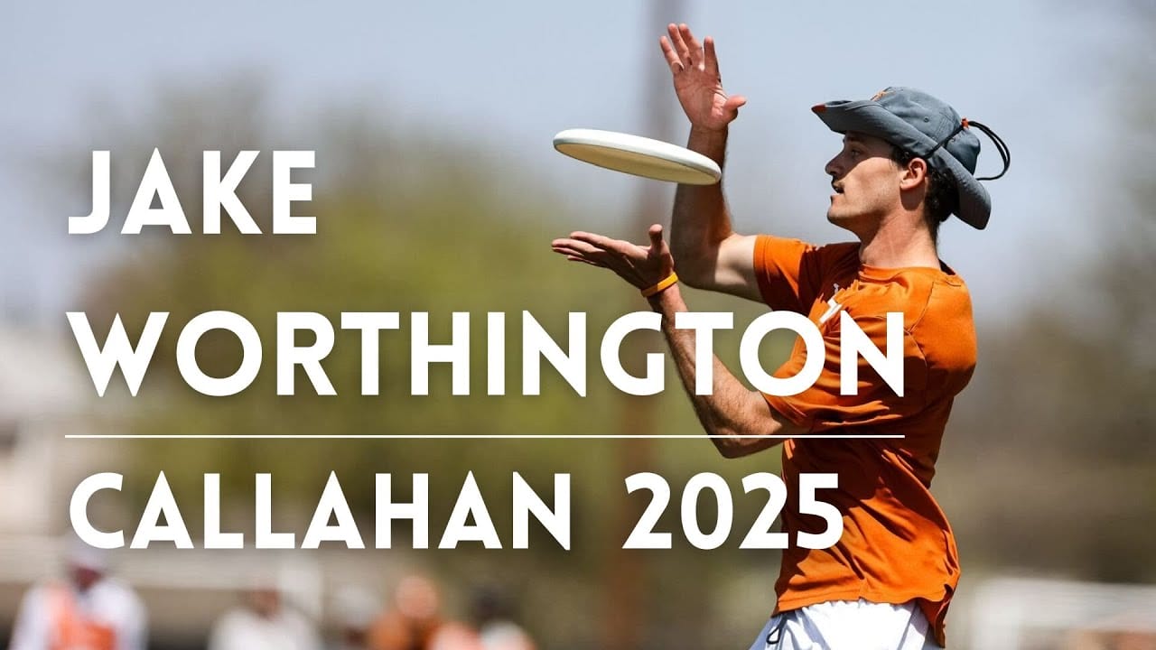 Texas' Jake Worthington for Callahan 2025 - Livewire - Ultiworld