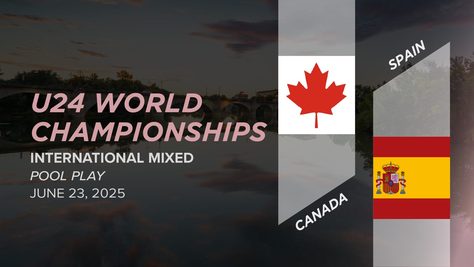 [Showcase] Canada vs. Spain (Mixed Pool Play) - 2025 Under-24 World ...