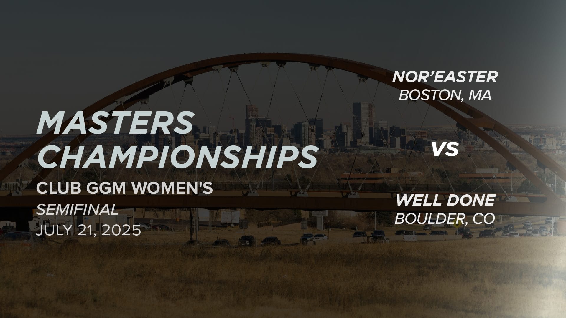 Nor'Easter vs. Well Done (Great Grand Masters Women's Semifinal) - 2025 ...