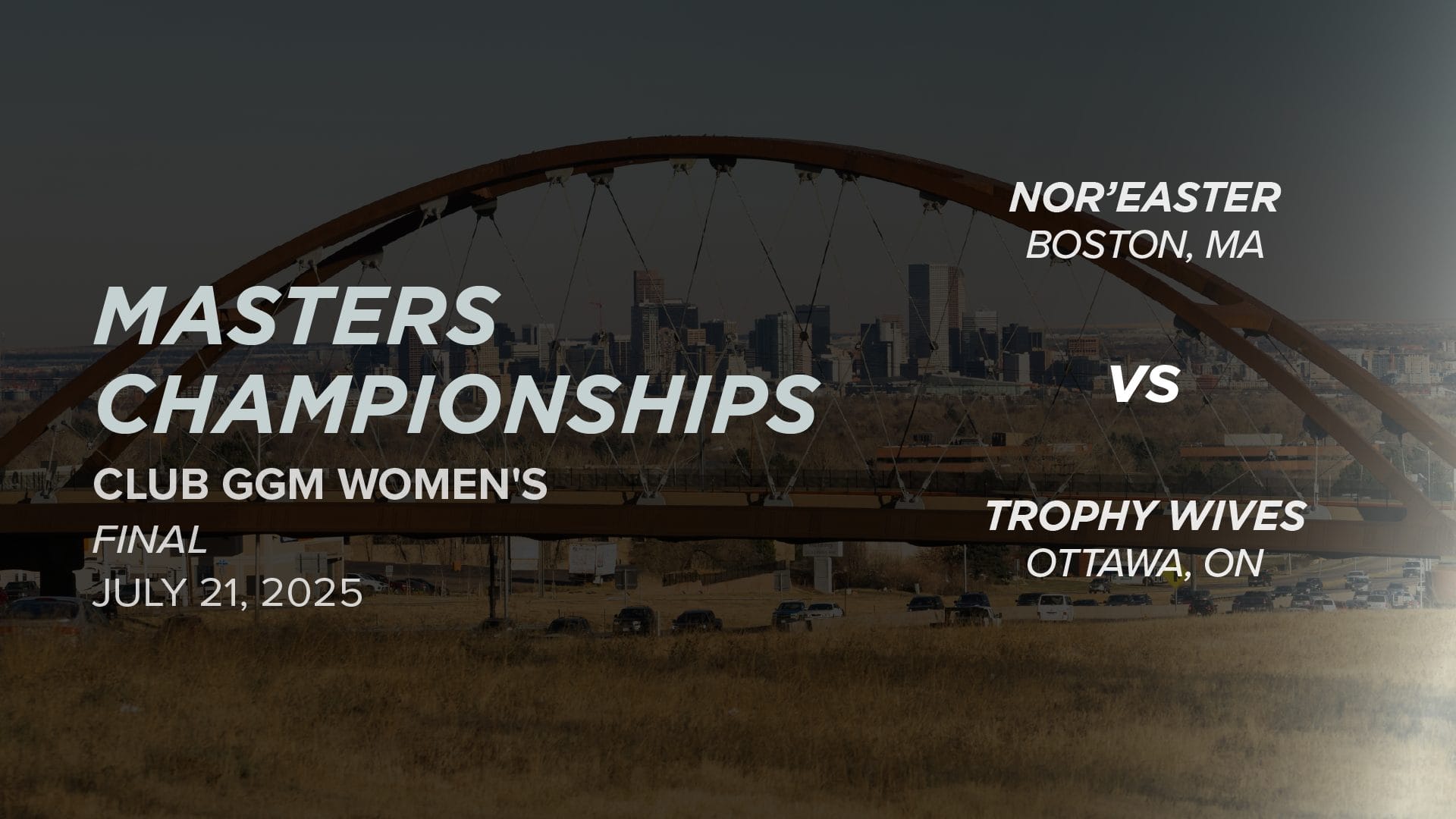 Nor'easter vs. Trophy Wives (Great Grand Masters Women's Final) - 2025 ...