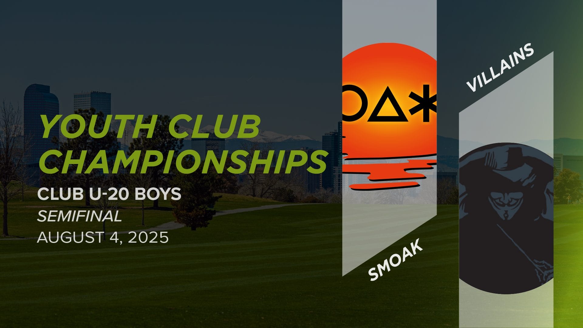 [All-Access] smOAK vs. Villains (U-20 Boys Semifinal) - 2025 Youth Club ...