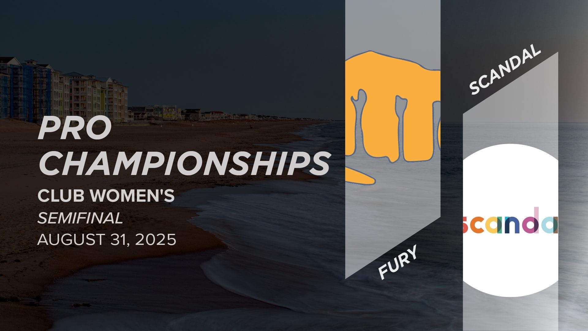 [Showcase] Fury vs. Scandal (Women's Semifinal) - 2025 Pro Championships (Women's) - Ultiworld