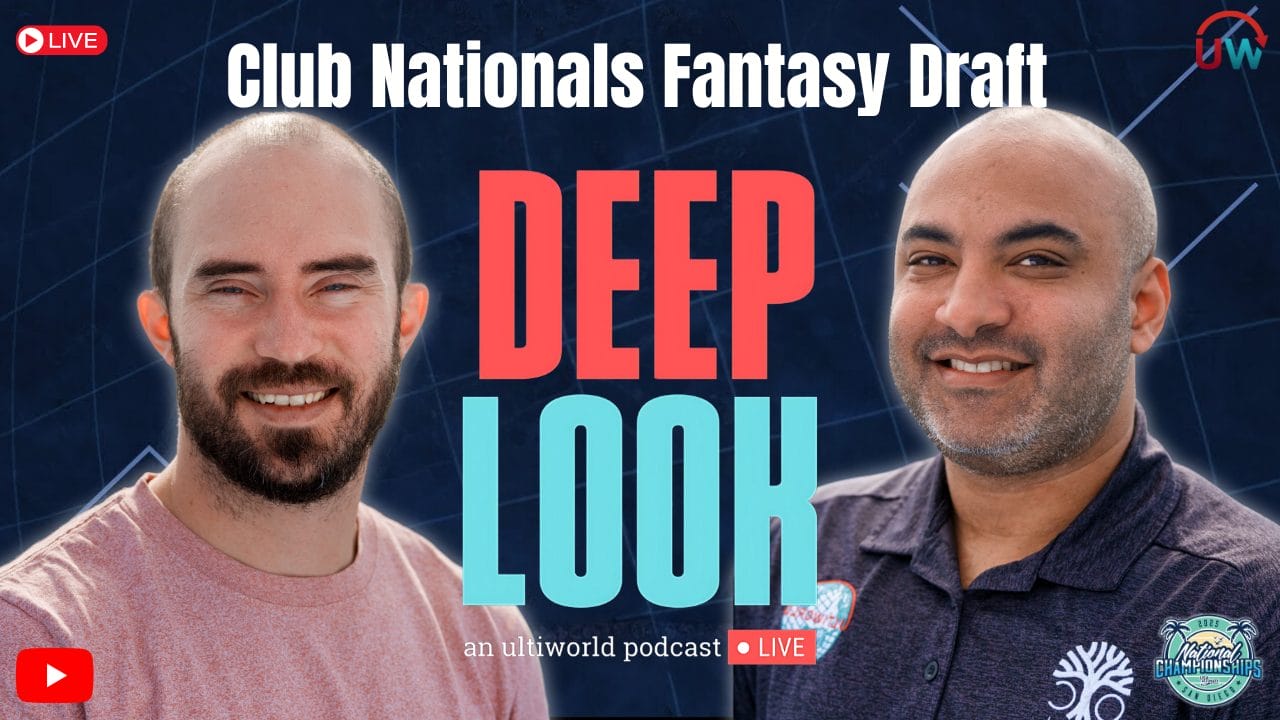 Deep Look LIVE: Club Nationals Fantasy Draft - Ultiworld
