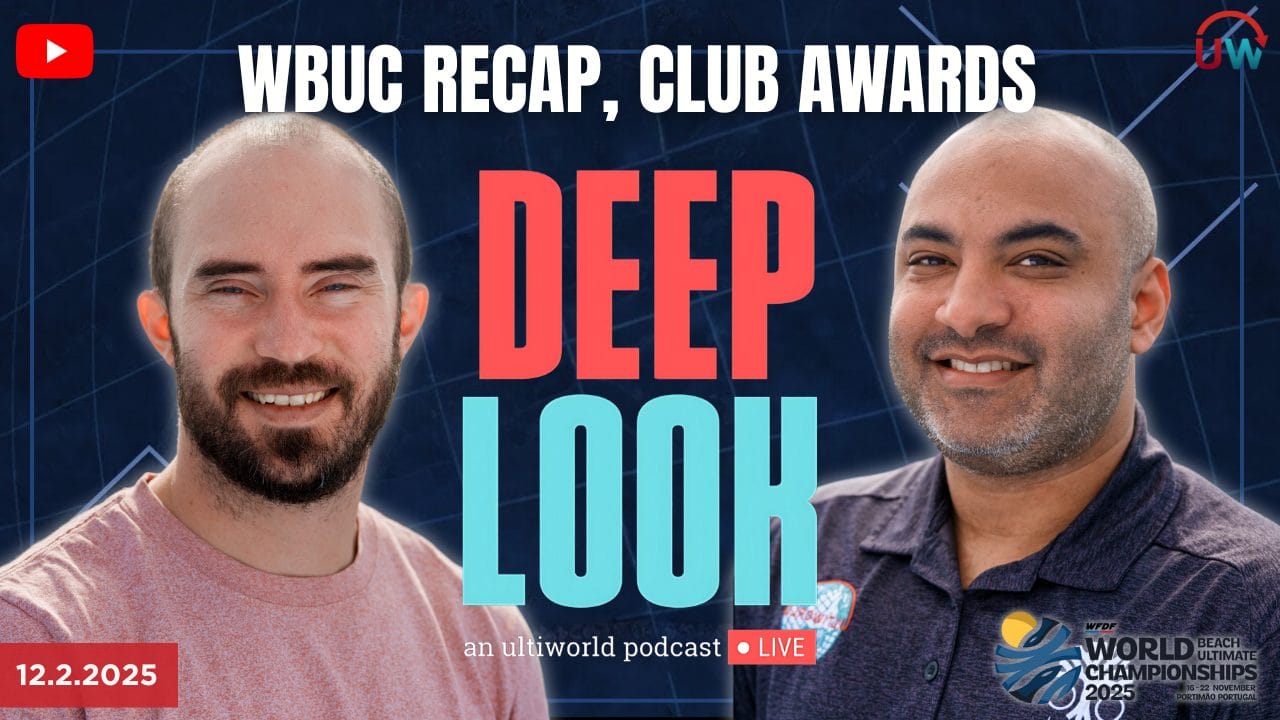 Deep Look LIVE: World Beach Ultimate Championships Recap, Club Awards ...