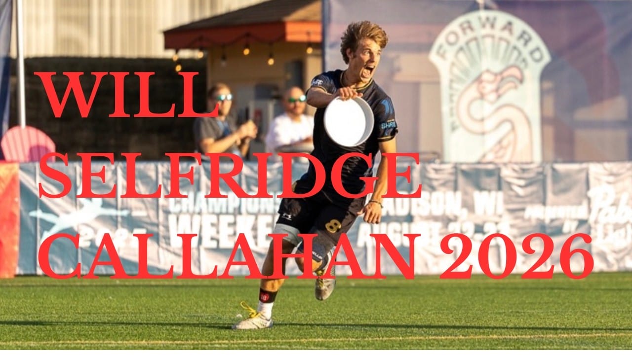 Utah's Will Selfridge for Callahan 2026 - Livewire - Ultiworld